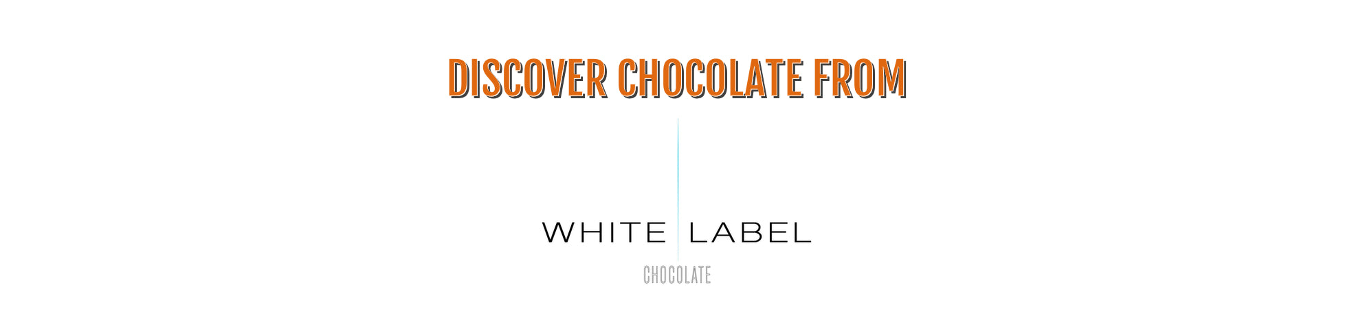 White Label Chocolate